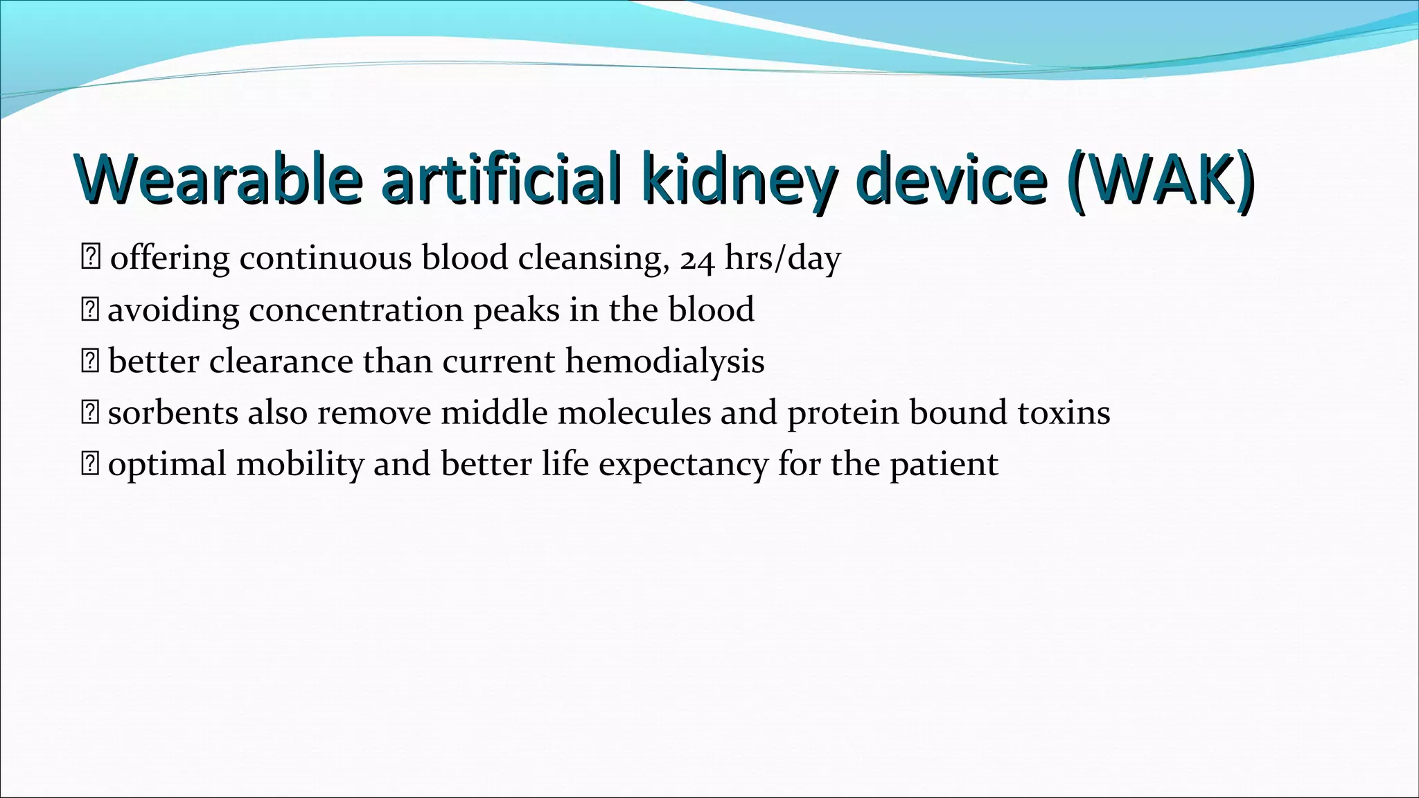 Wearable artififial kidney and bioimplantable kidney by Dr Vishnu RS | PPT