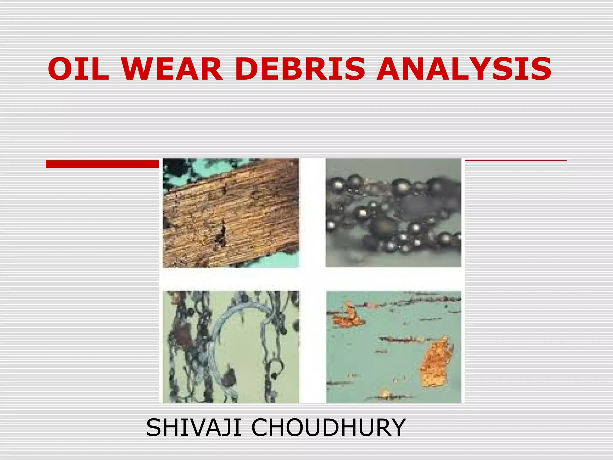Wear debris analysis | PPT