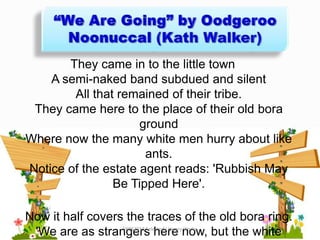 We are going by oodgeroo noonuccal | PPTX