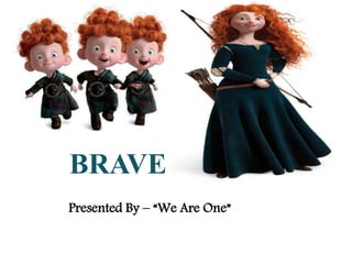 We are one brave ppt | PPTX