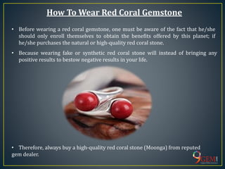 Wearing Method Of Red Coral Gemstone | PPTX