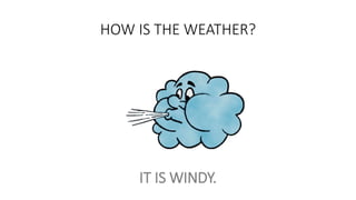 Talking About Weather (Vocabulary for Kids).pptx