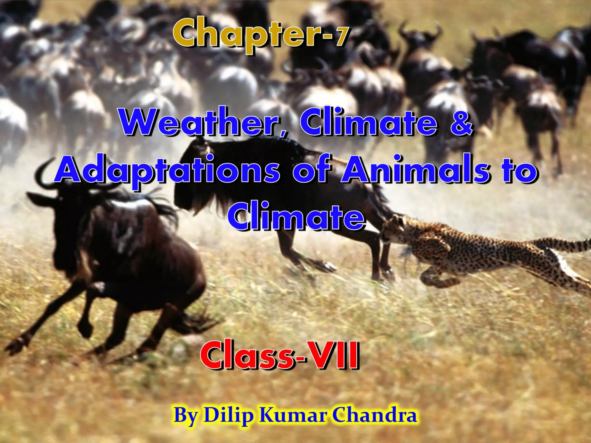 07. Weather climate and Adaptations of Animals to Climate by Dilip ...