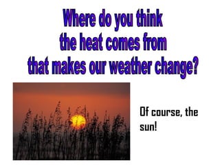 Weather Energy And Heat Transfer | PPT