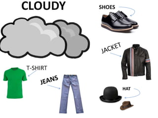 Weather and clothes | PPTX | Weather | Science