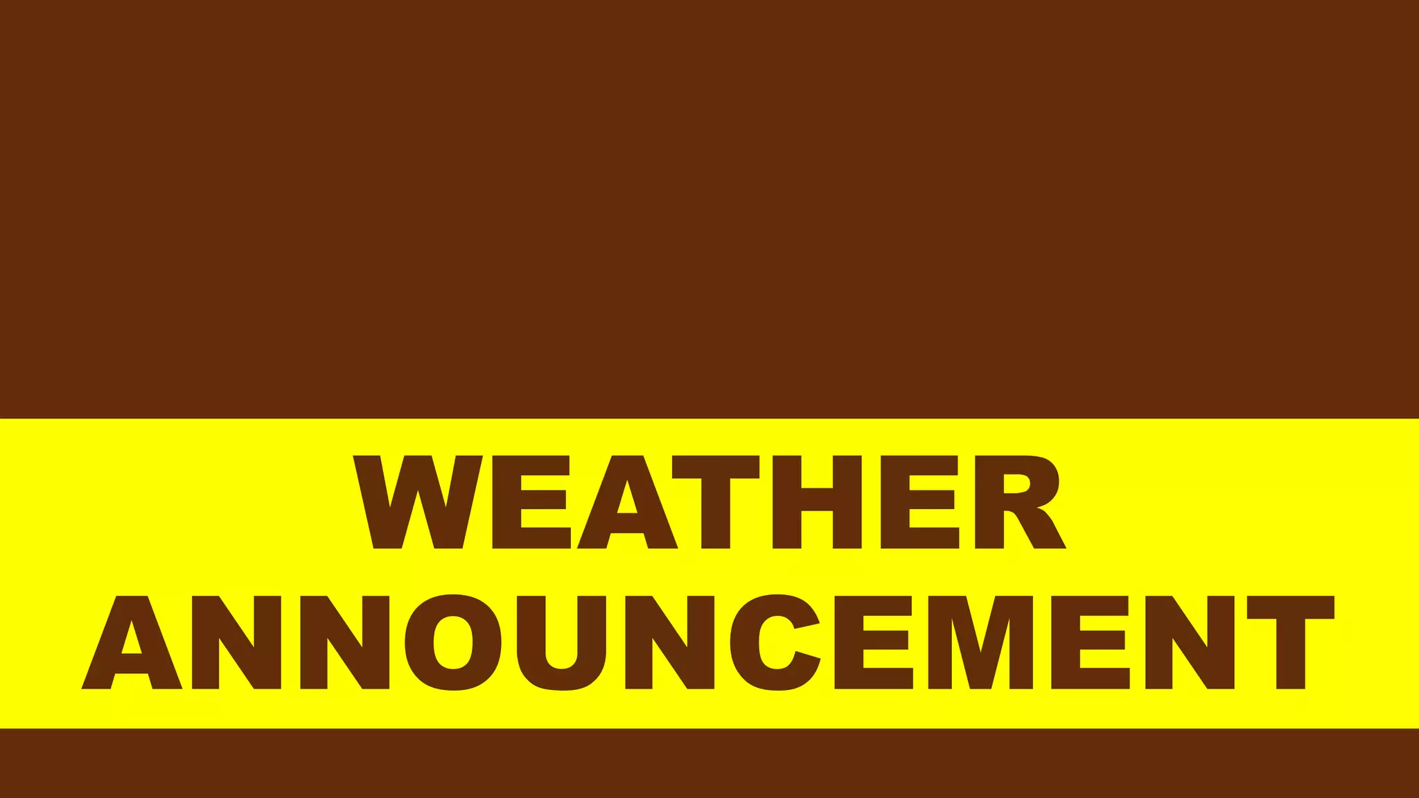 WEATHER ANNOUNCEMENT ppt.pptx