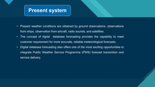 Weather forcasting.pptx | Databases | Computer Software and Applications