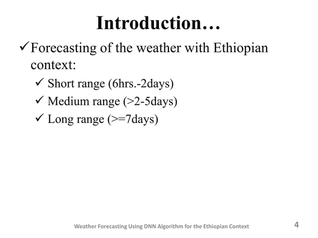 Weather Forecasting using Deep Learning A lgorithm for the Ethiopian Context | PPTX