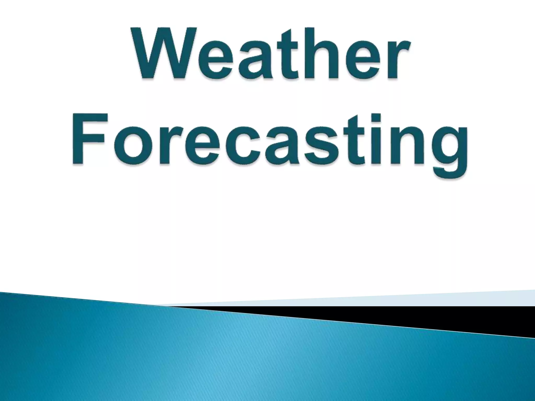Weather forecasting | PPTX