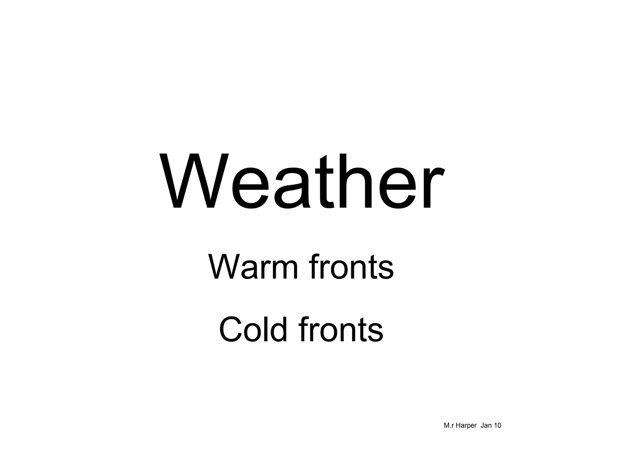 Weather Fronts, Pressure Centers And Storms | PPT
