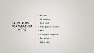 Weather how to read the weather maps 6.3 | PPTX