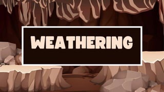 WEATHERING-1.pptx