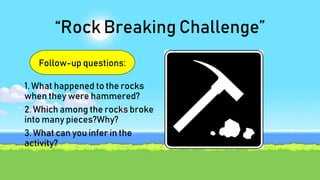 Weathering powerpoint. This is best use for observation or ...