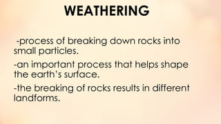 Weathering.science.grade 11.life and earth.pptx
