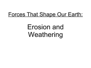Erosion and Weathering | PPT