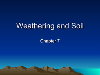 Weathering And Soil Lecture | PPT