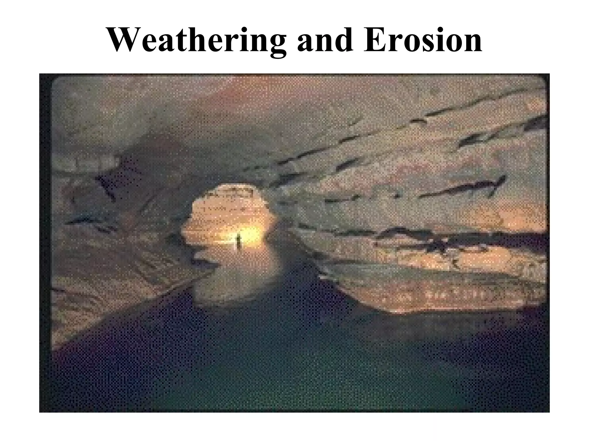 Weathering, Erosion, Deposition, and Karst Topography | PPT