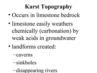 Weathering, Erosion, Deposition, and Karst Topography | PPT