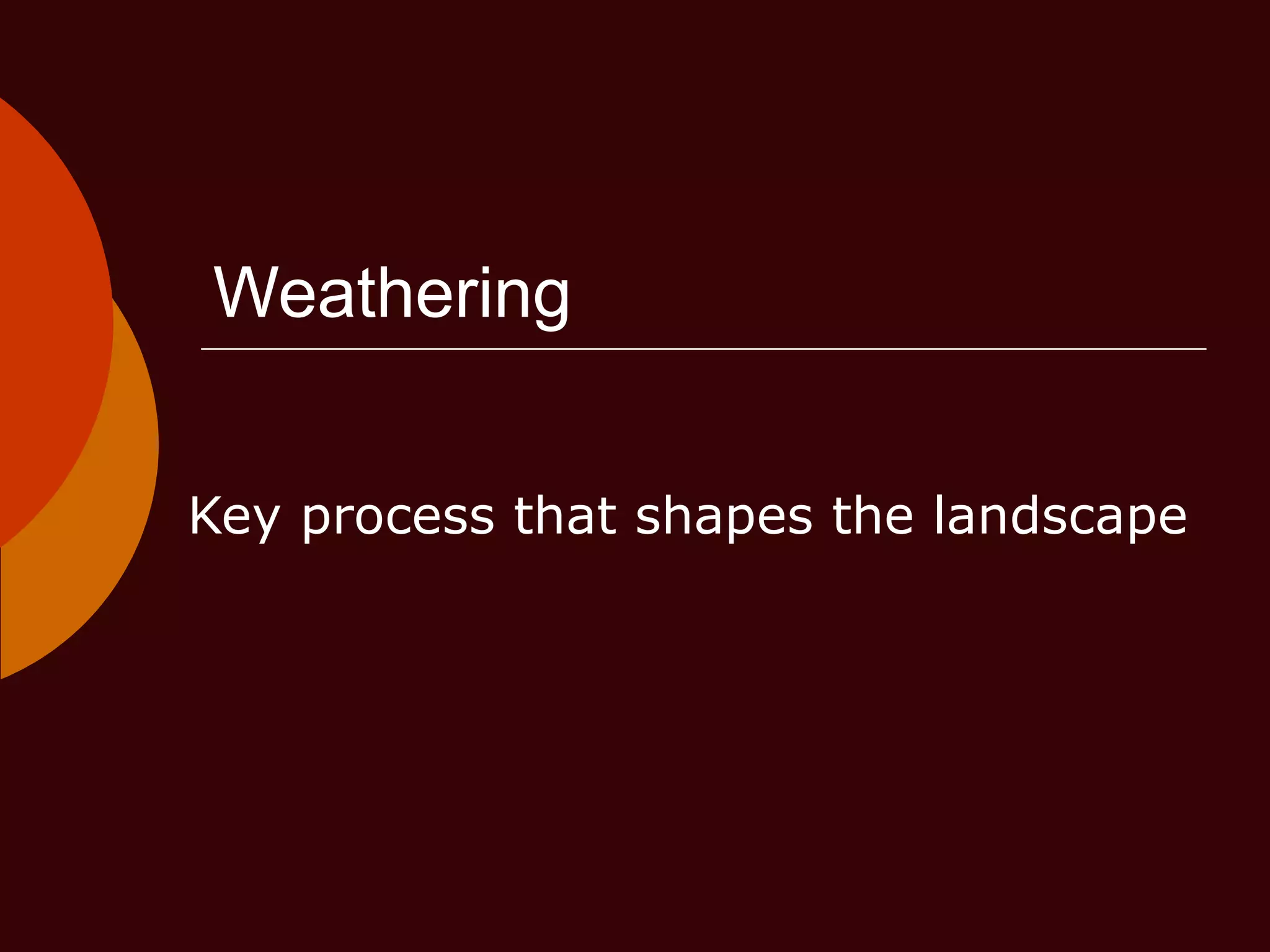 Weathering and erosion | PPT
