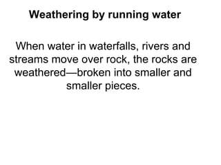 Weathering, Erosion and Deposition.(3rd/4th grade teach) | PPT