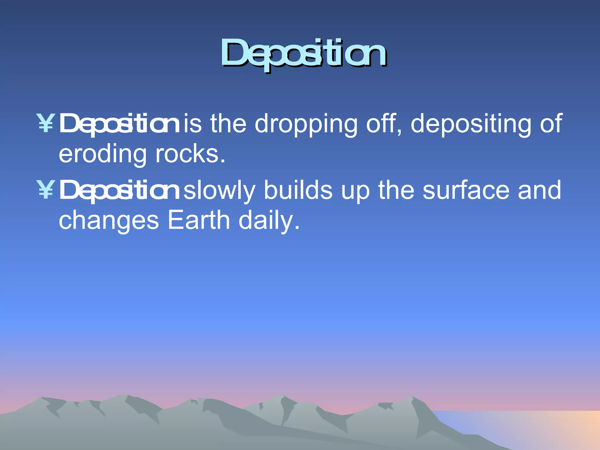 Weathering, Erosion, Deposition | PPT