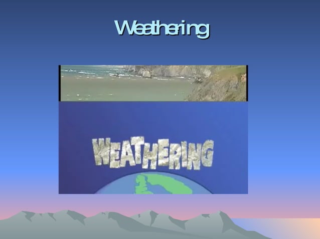 Weathering, Erosion, Deposition | PPT