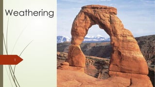 Weathering__MSc_Geography_For_Geography _Students.pptx