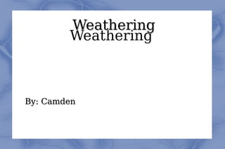 Weathering slide show | ODP | Geology | Science