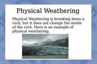 Weathering slide show | ODP | Geology | Science