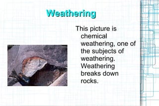 Weathering slide show | PPT