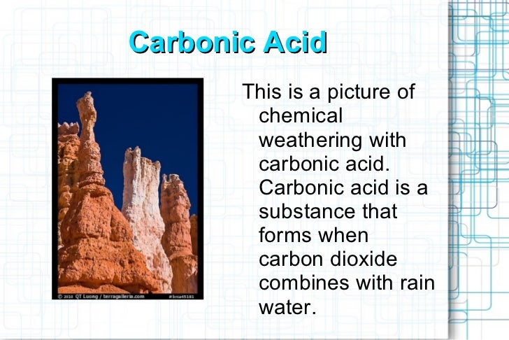 Carbonic Acid Weathering