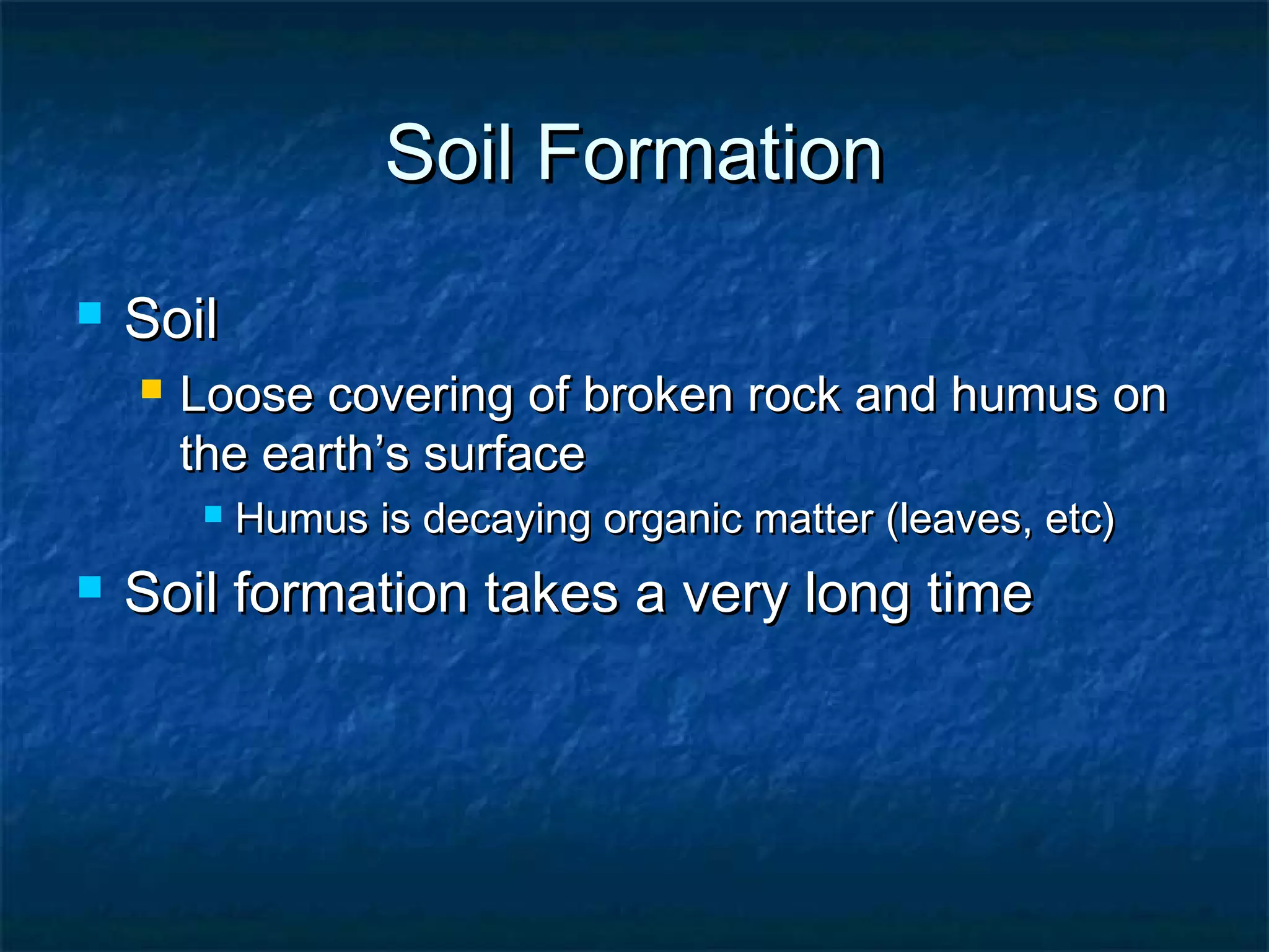 Weathering, soil formation, and erosion ch7 8 | PPT