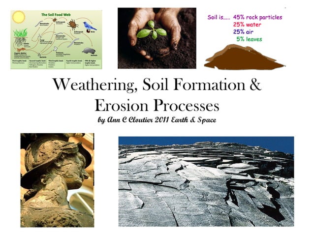 Weathering, soil formation, & erosion processes | PPT
