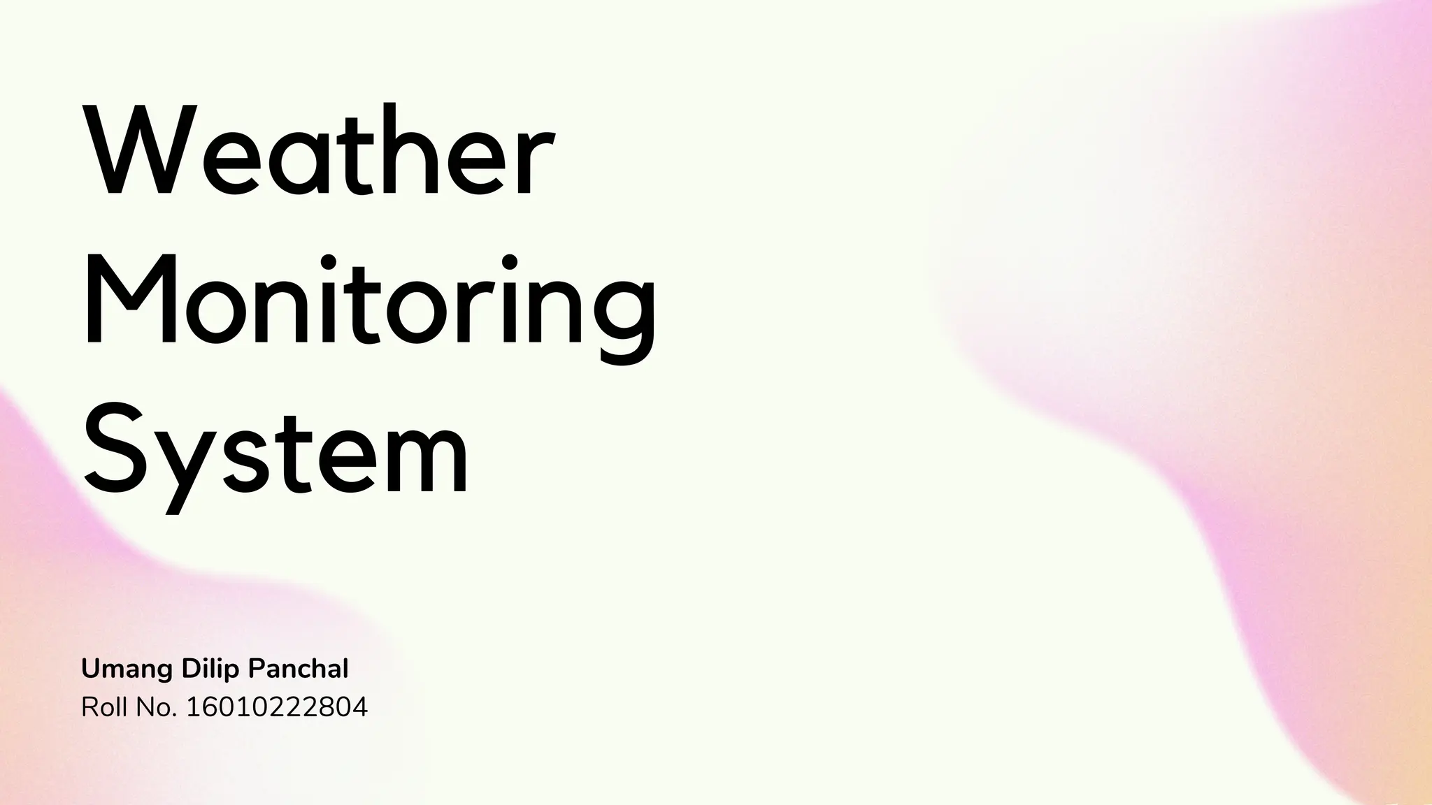 Weather Monitoring System ppt using iiot and modules | PDF