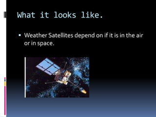 Weather satellites period 3 | PPTX