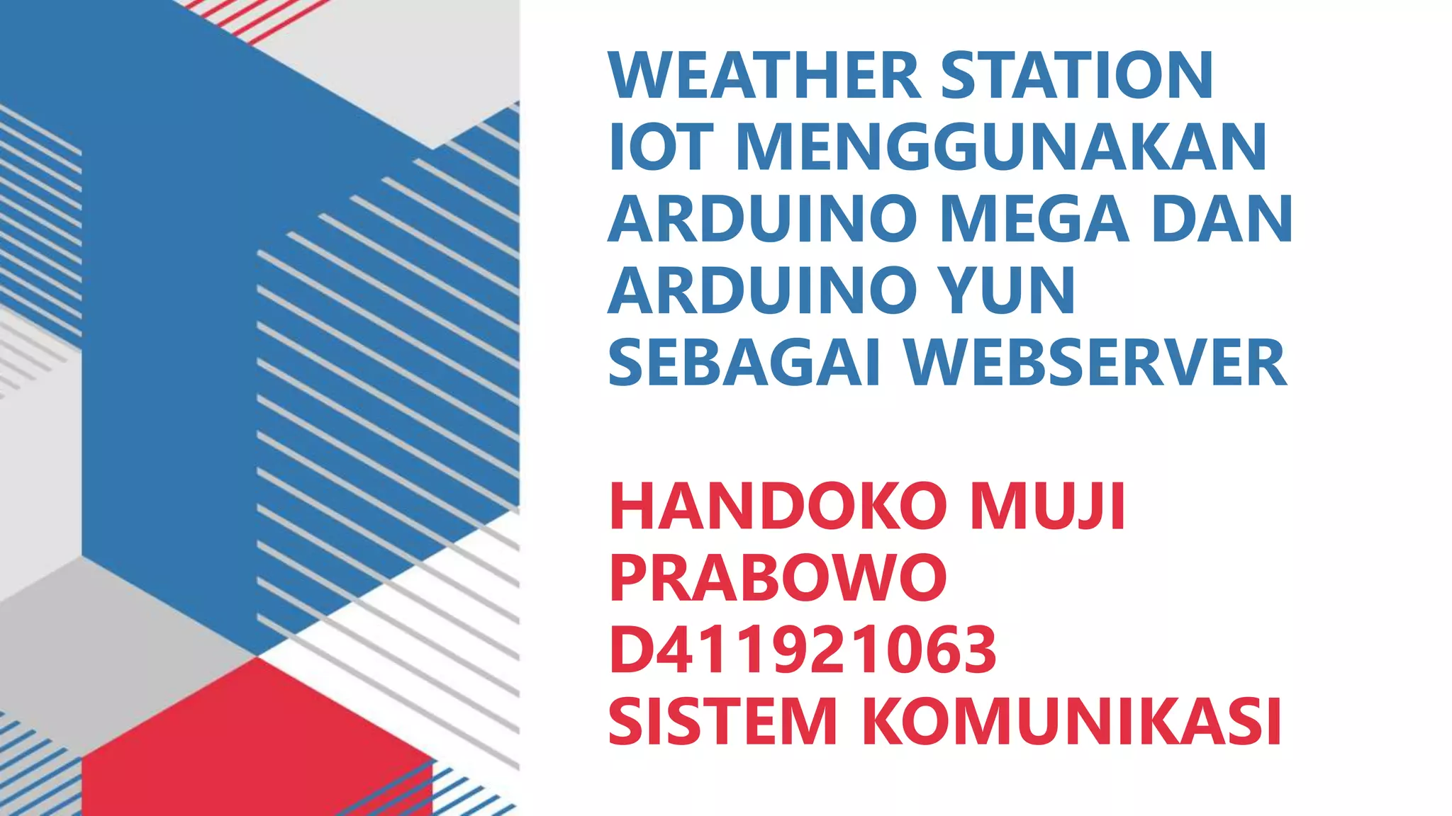 Weather station iot menggunakan arduino mega dan arduino | PPT