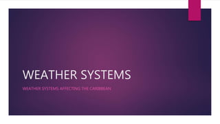 Caribbean Weather systems | PPTX