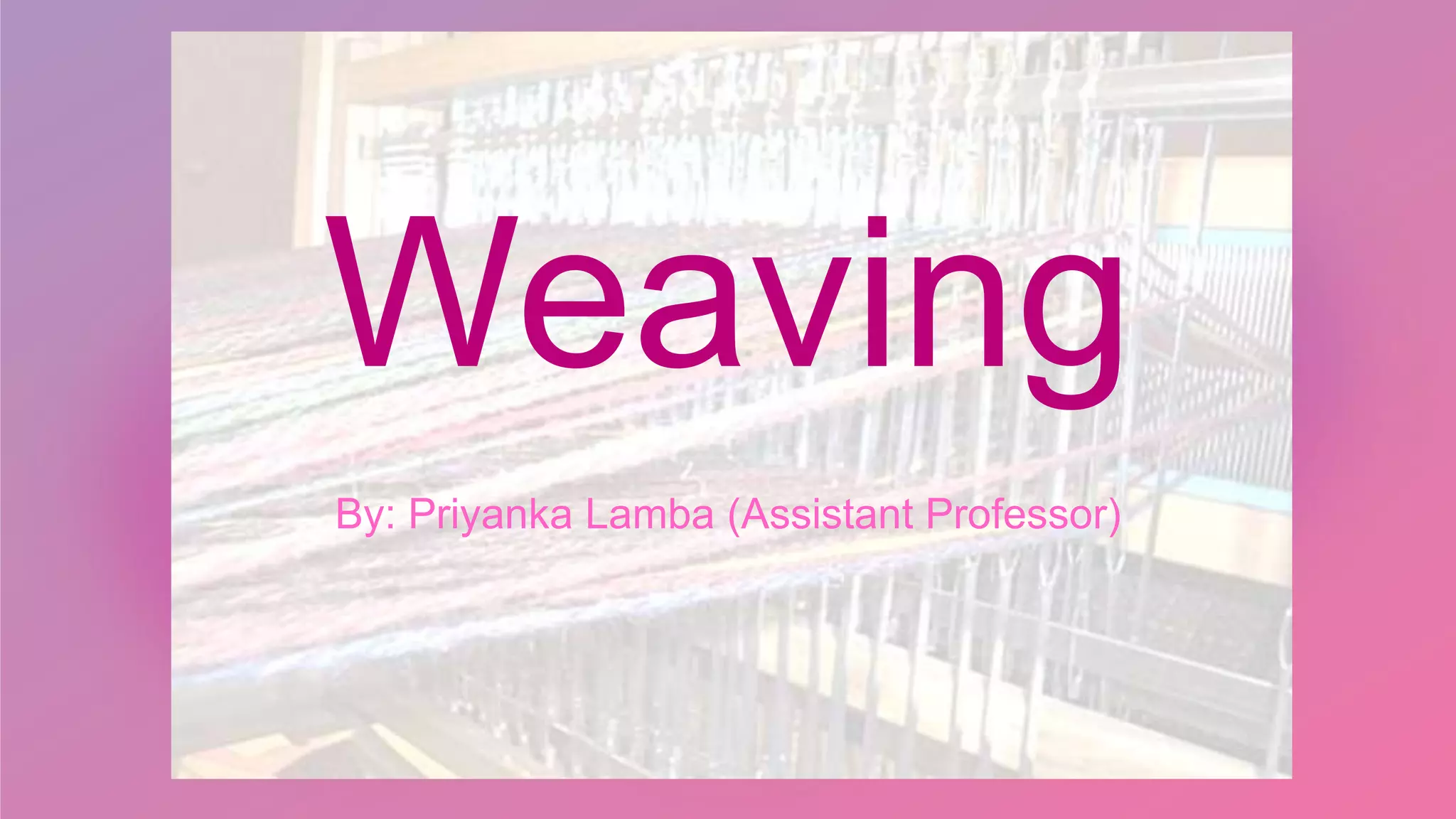 Weaving.pptx