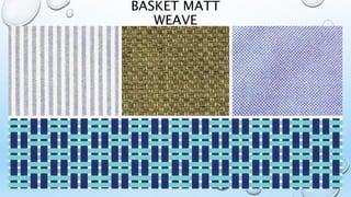 Basic structure of a woven fabric | PPTX
