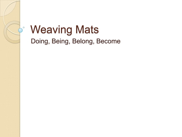 Weaving Mats. | PPTX