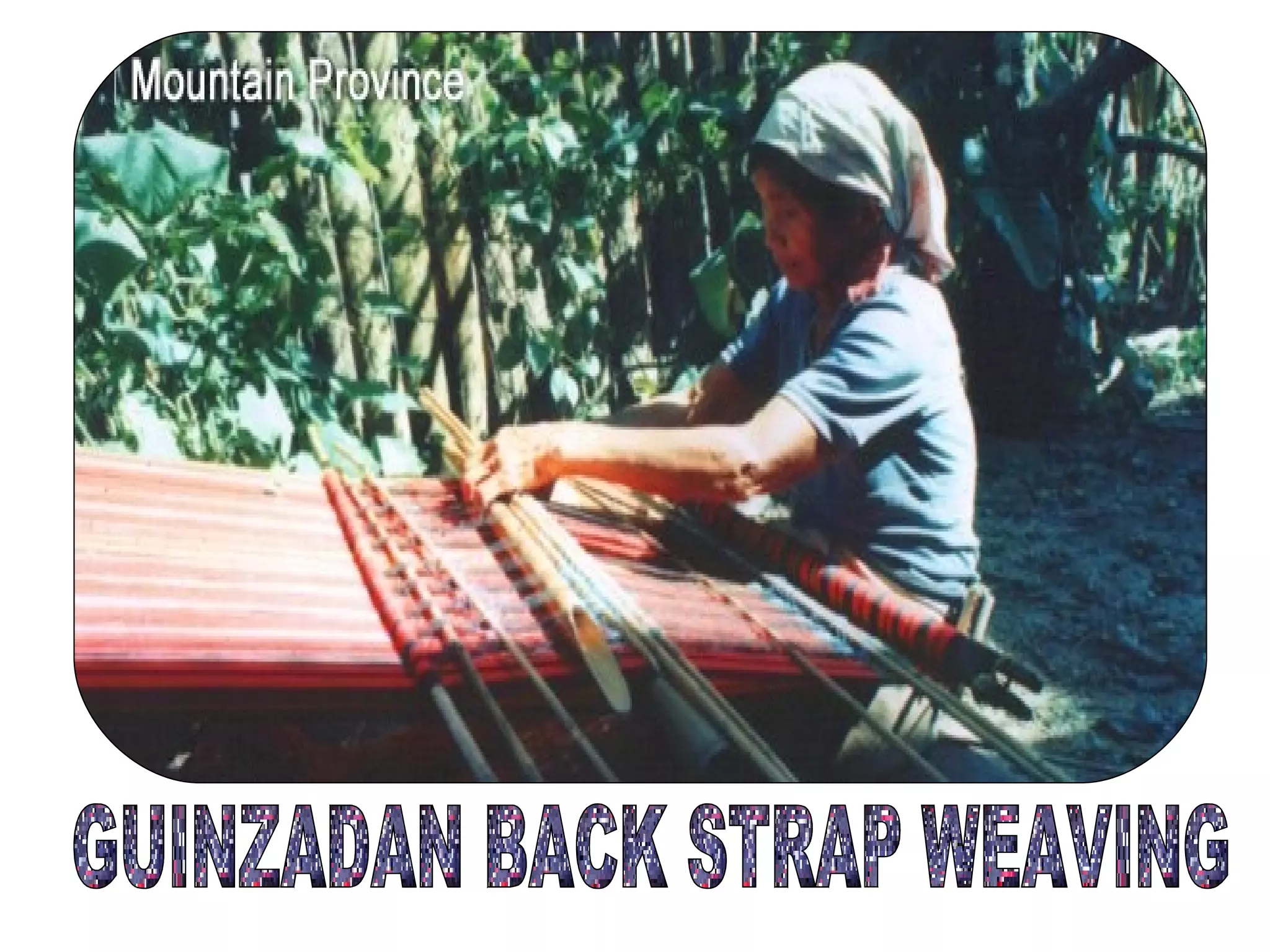 Weaving Mountain Province | PPT