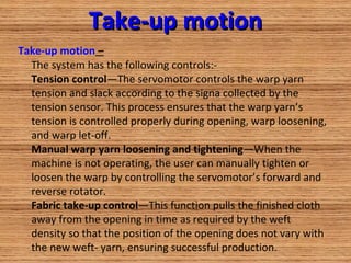Weaving Department about loom mechanism _unit_2 | PPT