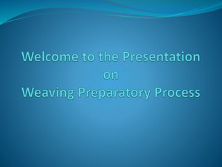 Weaving process | PPTX