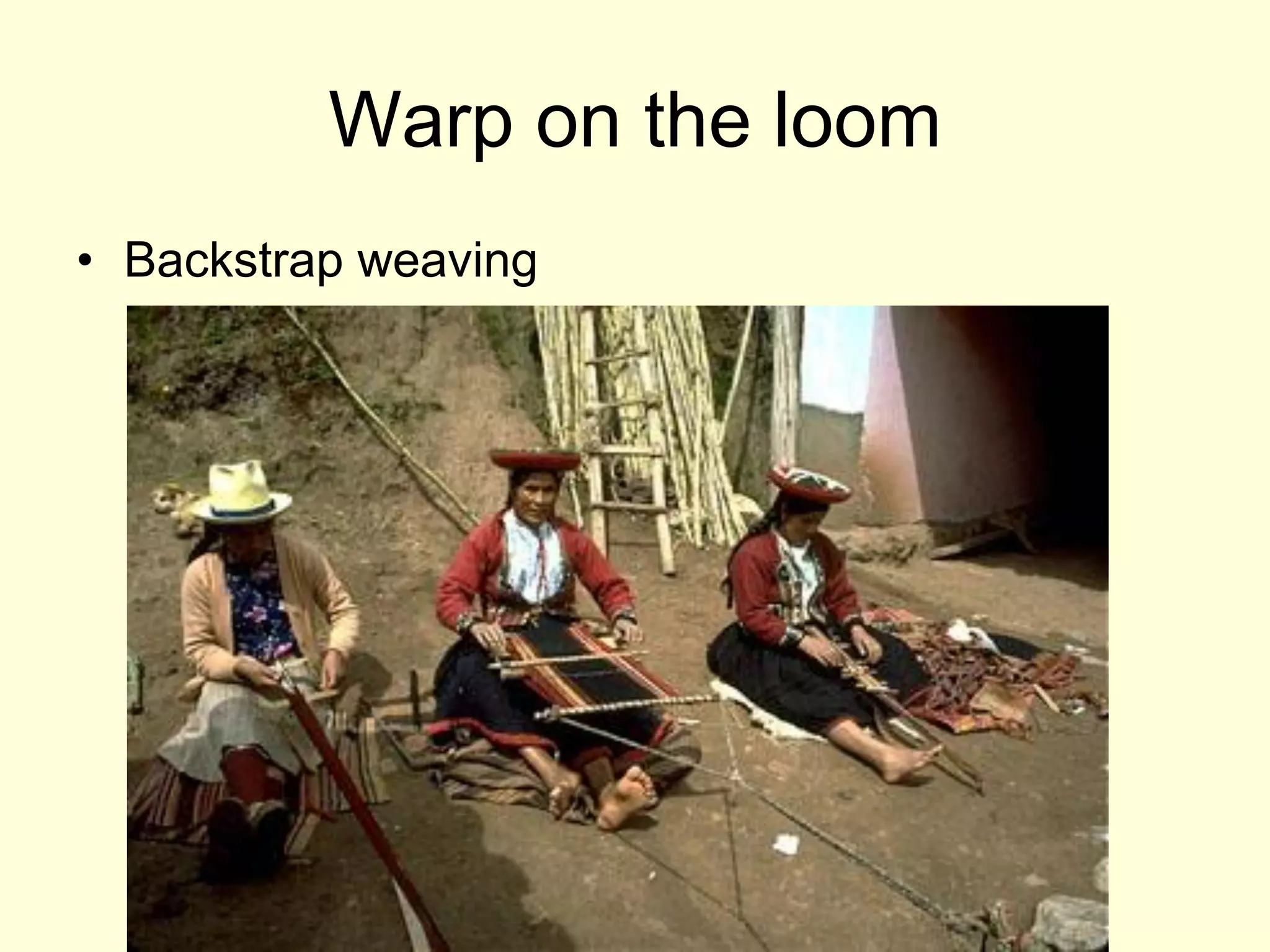 Weaving & Yarn - Construction Techniques & history | PPT