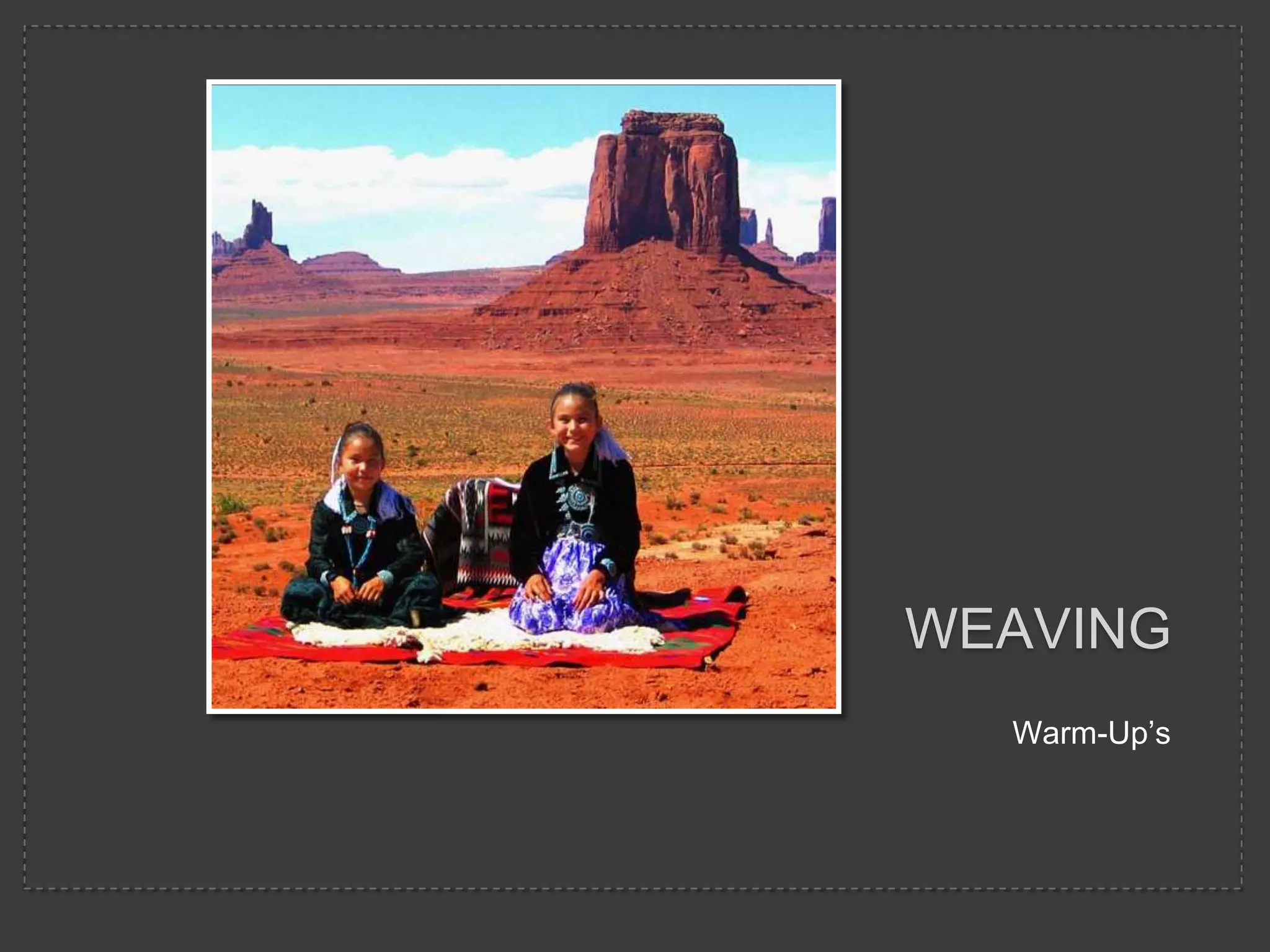 Visual Art - Weaving Warm-Up's | PPTX