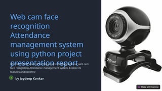 Web-cam-face-recognition-Attendance-management-system-using-python ...