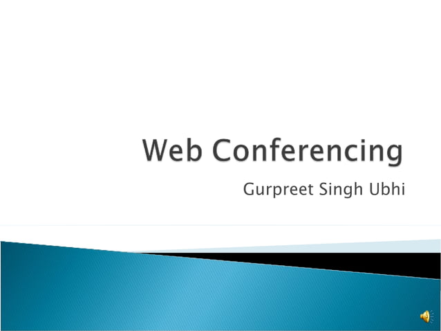 Web Conferencing | PPT | Web Conferencing | Computer Software and Applications