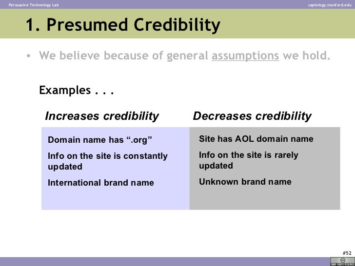1. Presumed Credibility We believe
