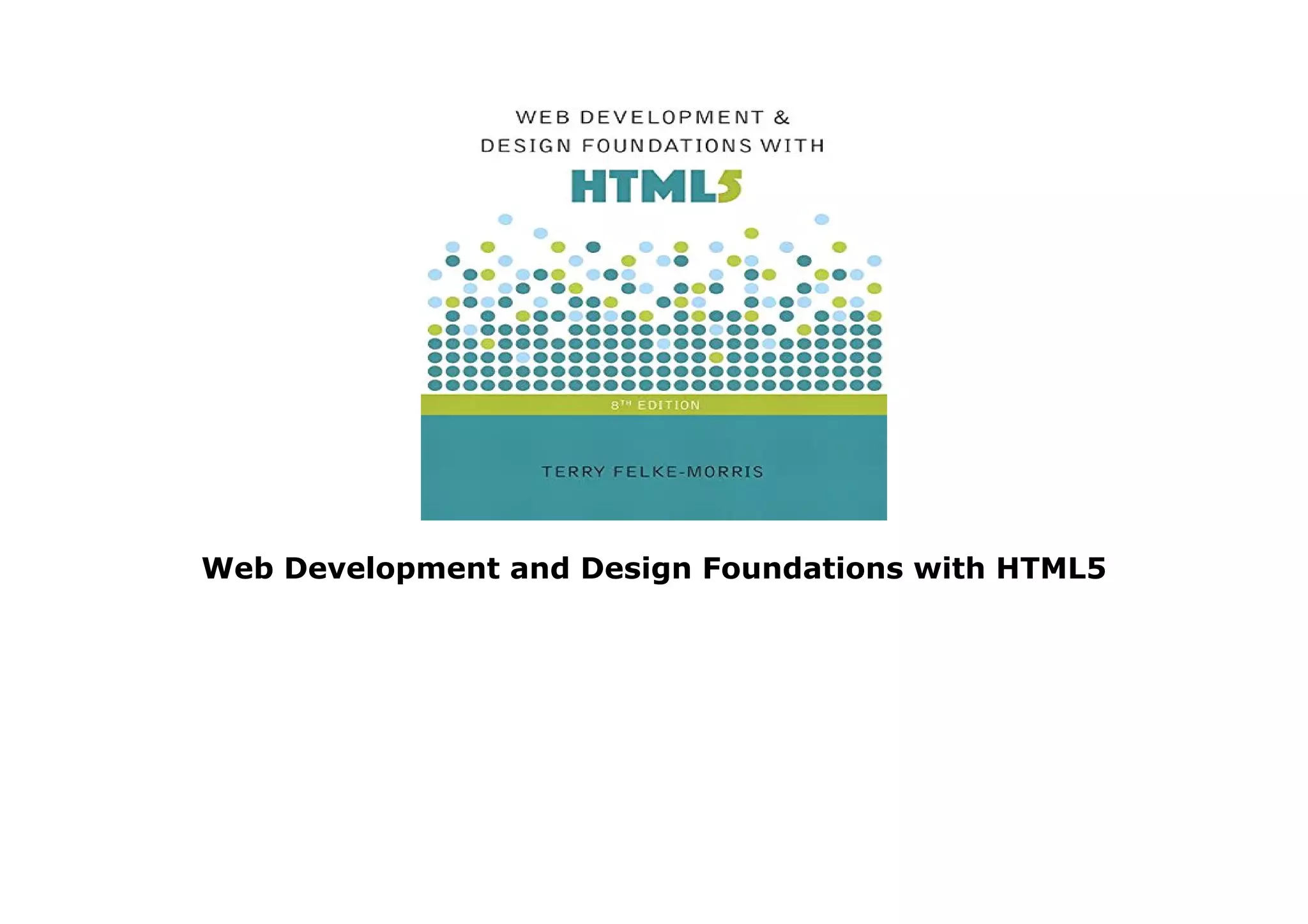 Web Development and Design Foundations with HTML5 | PDF
