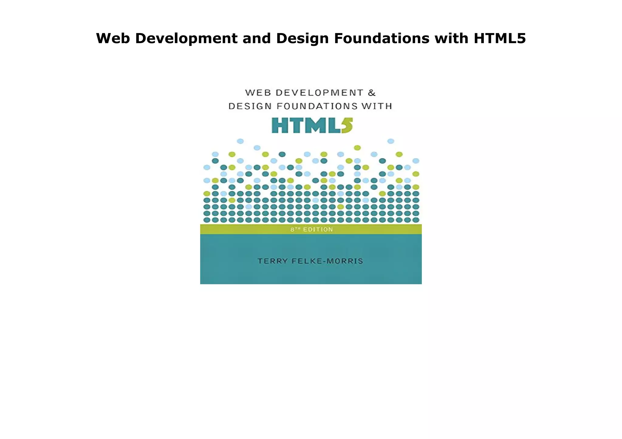 Web Development and Design Foundations with HTML5 | PPT